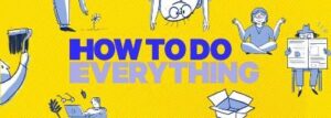 ABOUT HowToDoEverything - HOW TO DO EVERYTHING